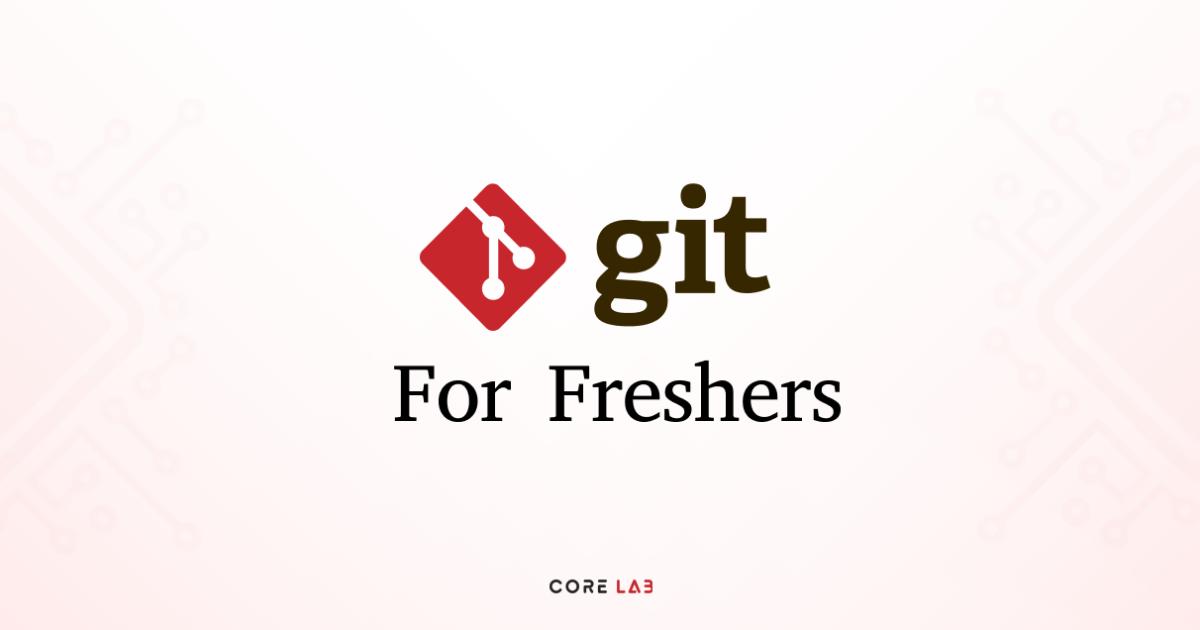 Git for Freshers